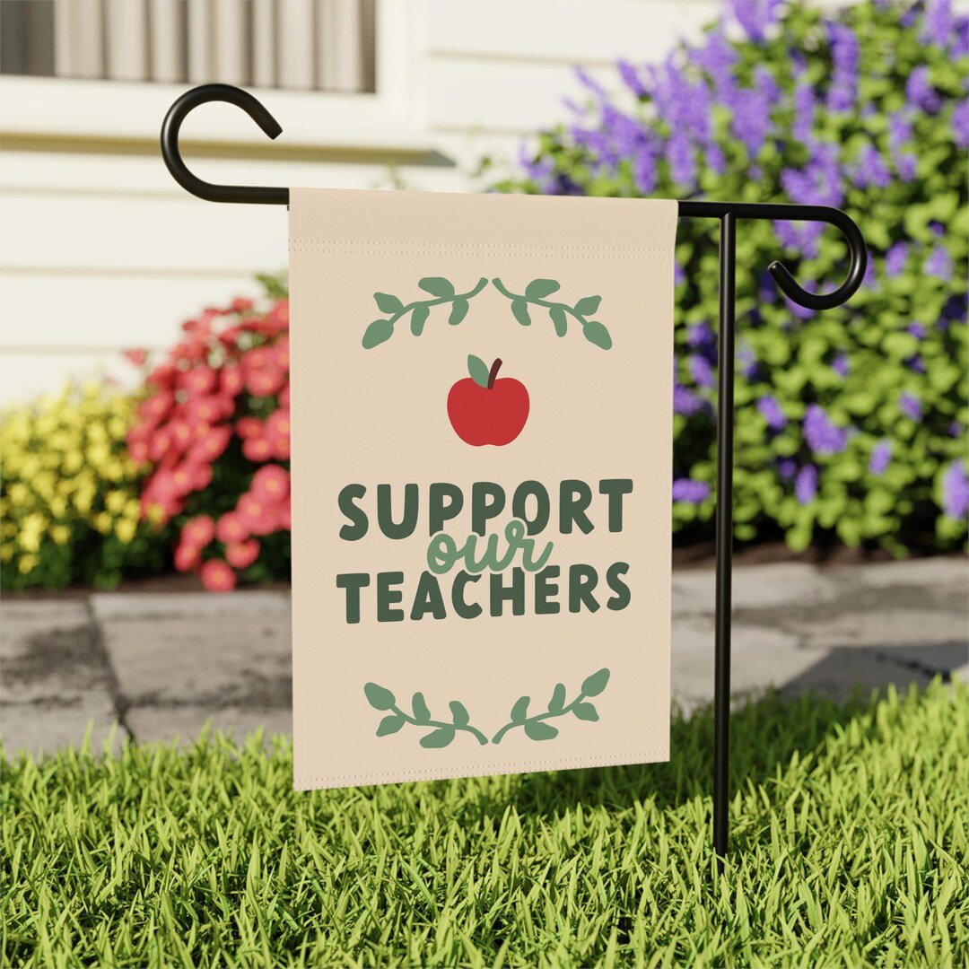 Support Our Teachers | Garden Flag - Teacher Appreciation Outdoor ...