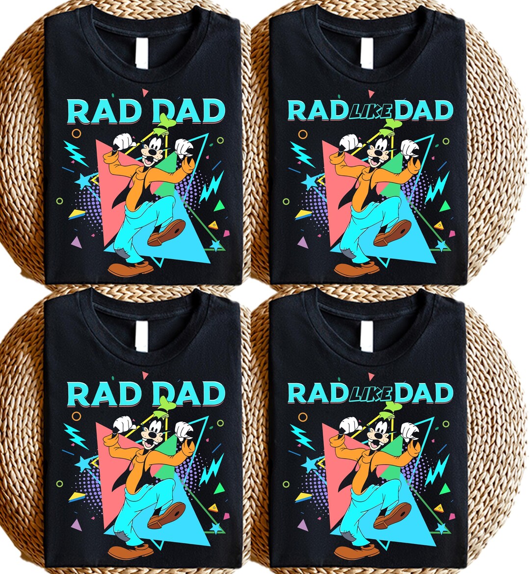 Rad Dad Disney Shirt, Goofy 90s Retro Tee, Fun Disney Trip Outfit, Rad ...