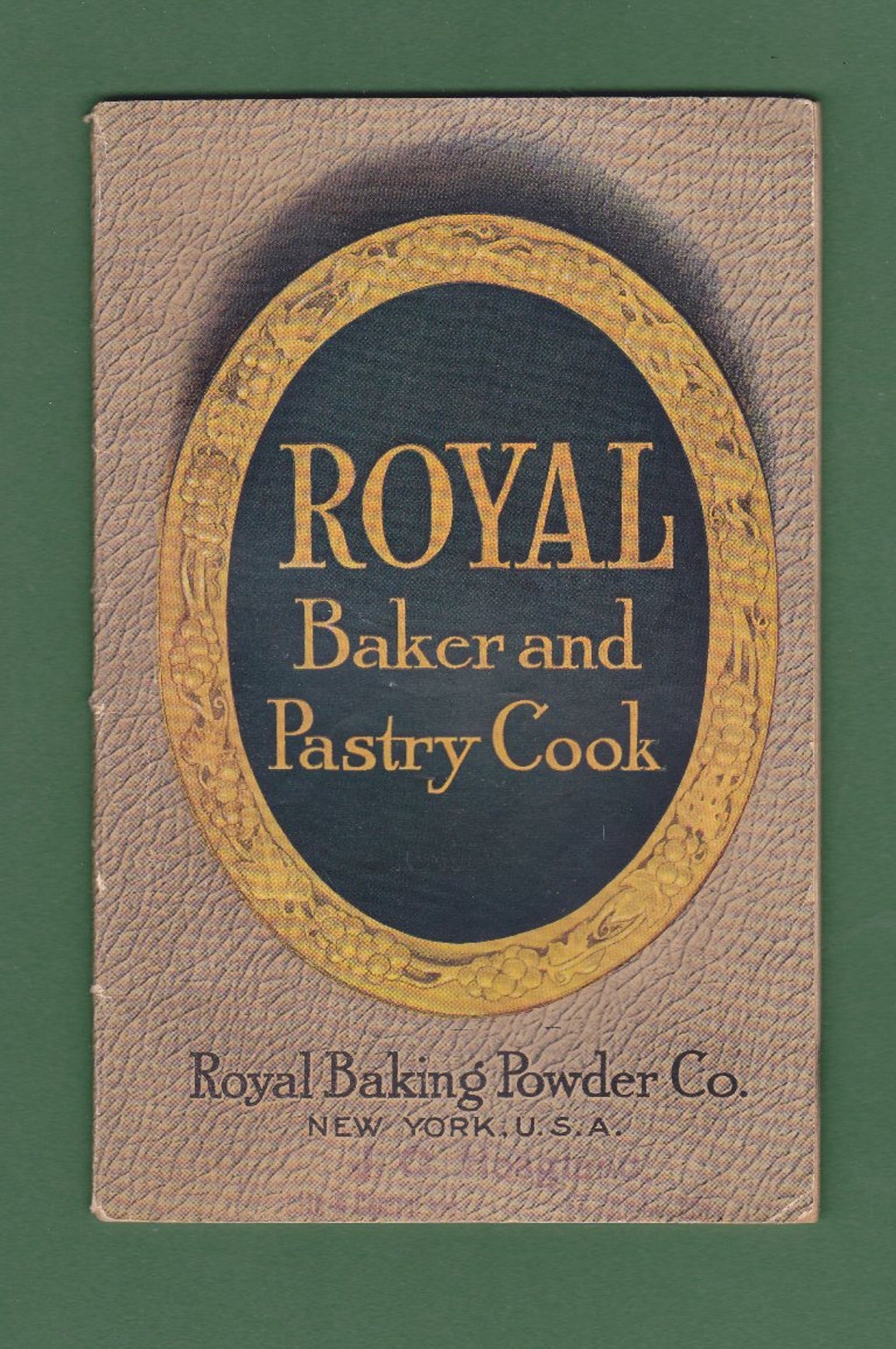 Antique 1911 Royal Bakery and Pastry Cook Book Royal Bakery Powder Co ...