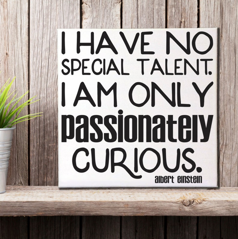 Passionately Curious Einstein Quote | Einstein Print Poster | Vinyl ...