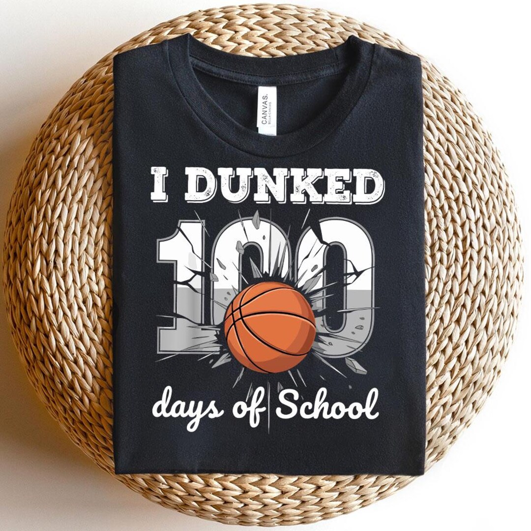 I Dunked 100 Days of School Funny Basketball Boys Kids Teens Png ...