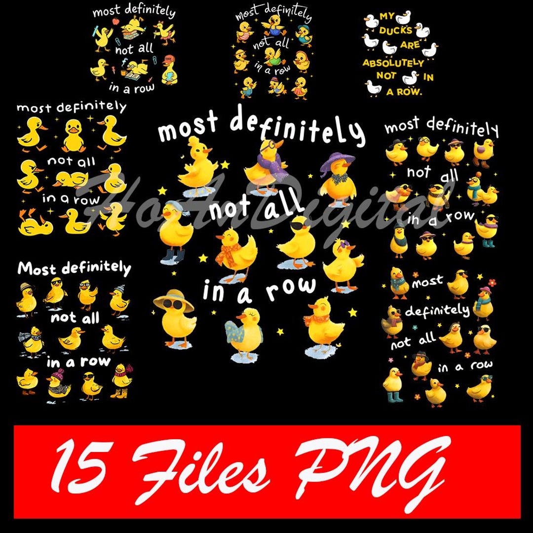 10+ Most Definitely Not All in A Row Funny Ducks Mental Health PNG ...