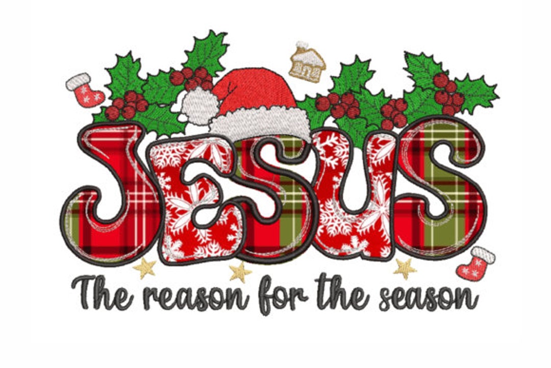 Jesus the Reason for the Season Digital Embroidery File Christmas ...