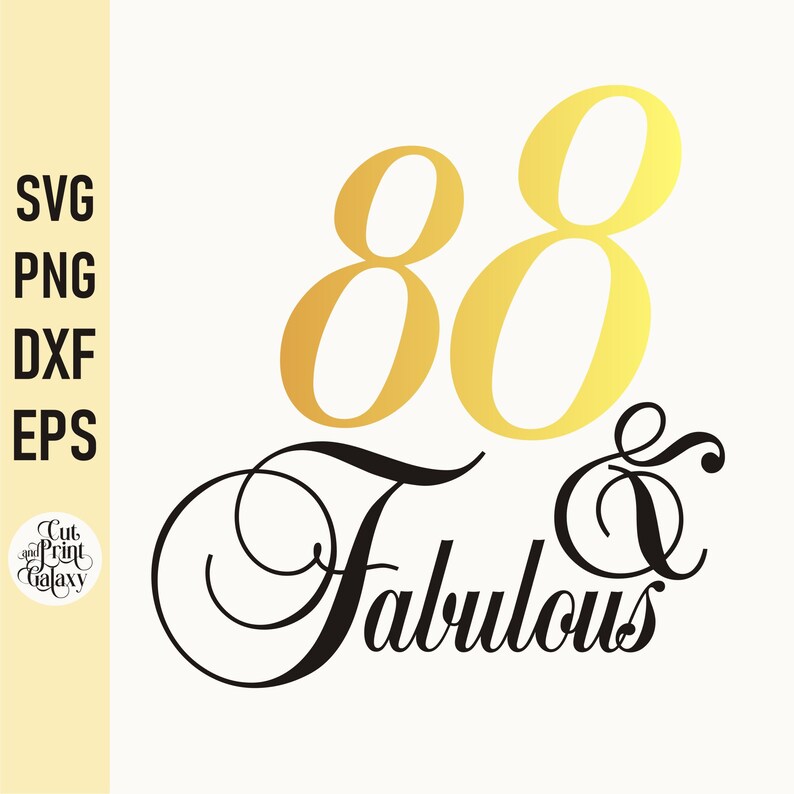 88 and Fabulous Svg 88th Birthday Svg for Women 88th Birthday Png 88th ...
