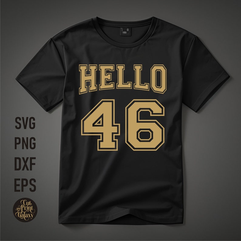 Hello 46 Svg 46th Birthday Svg 46th Birthday Png 46th Birthday ...