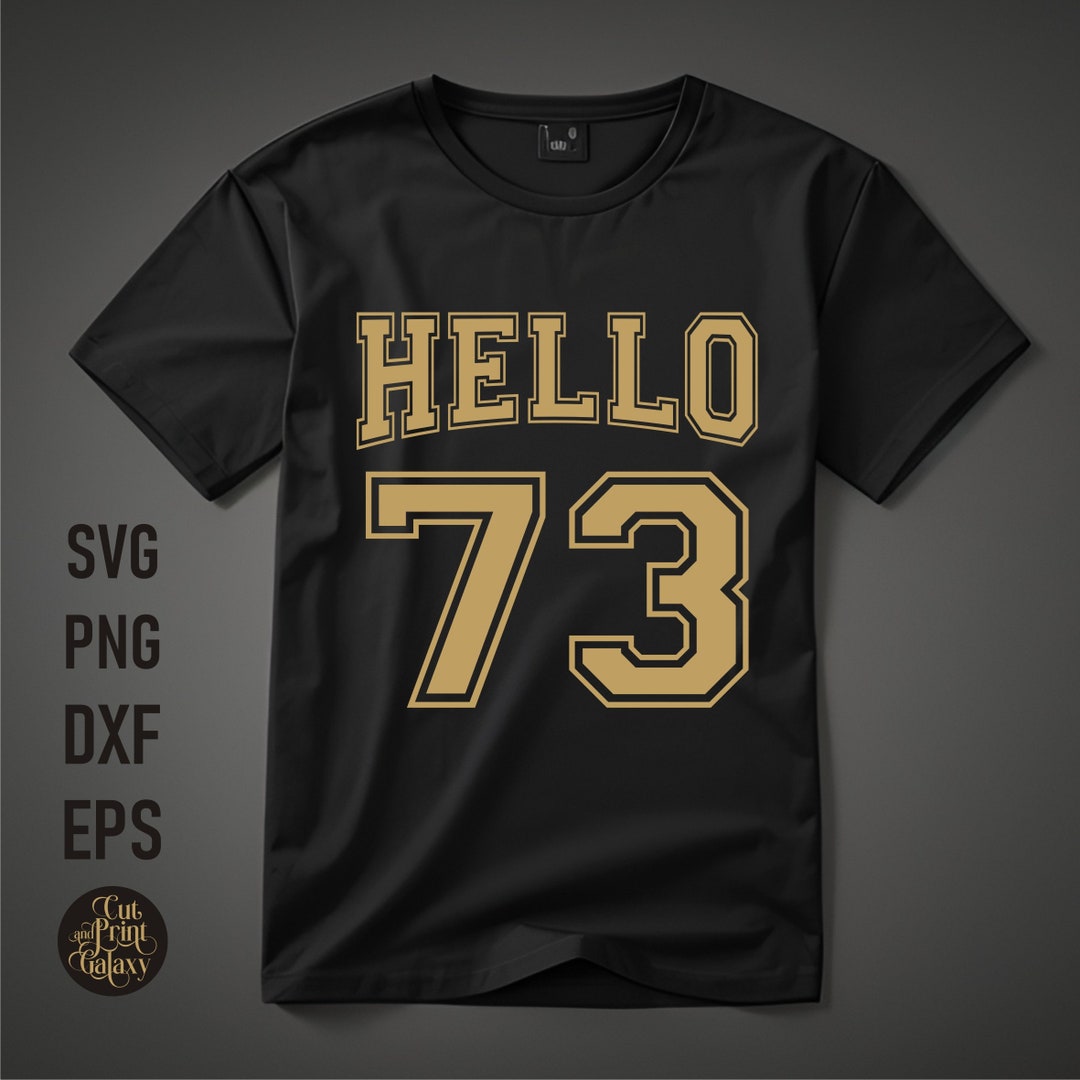 Hello 73 Svg 73rd Birthday Svg Varsity Font Svg 73rd Birthday Png 73rd ...