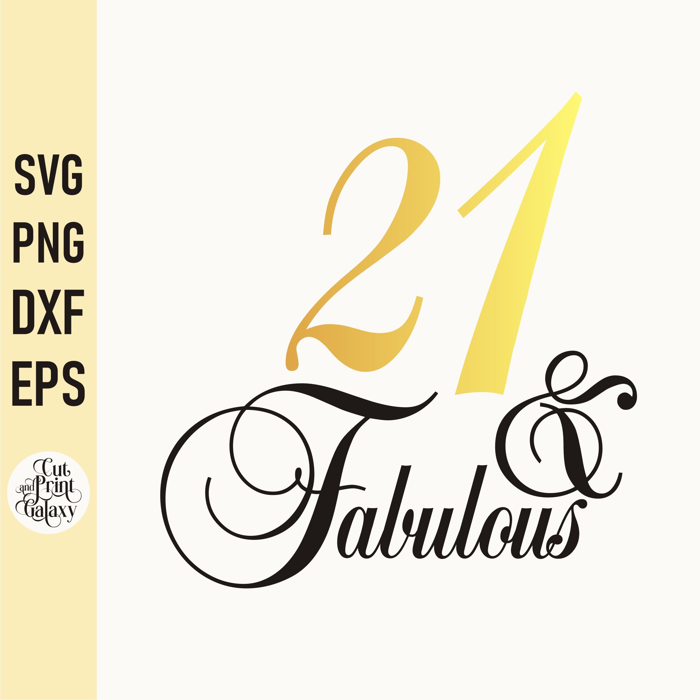 21 and Fabulous Svg 21st Birthday Svg for Women 21st - Etsy