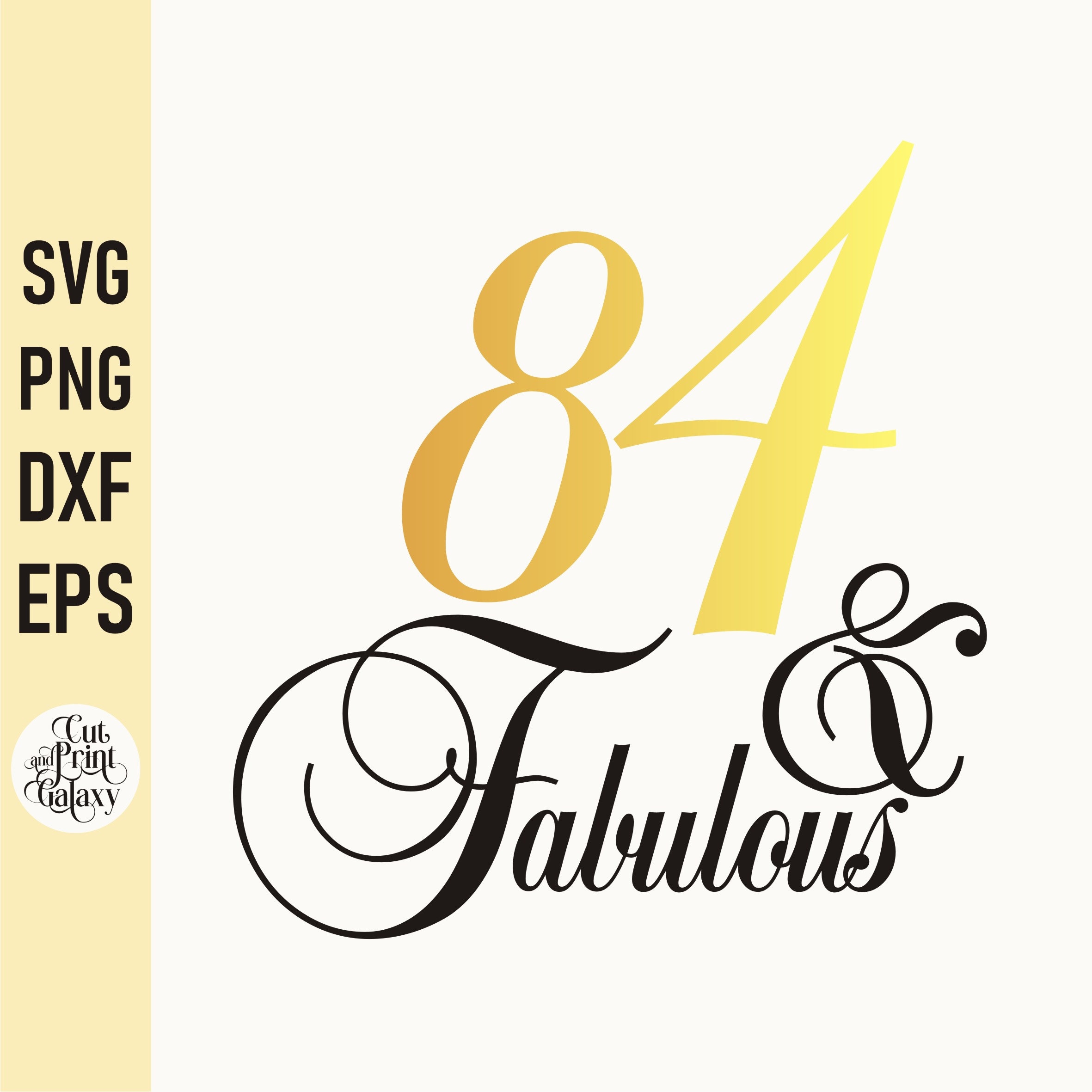 84 and Fabulous Svg | 84th Birthday Svg for Women | 84th Birthday Png ...
