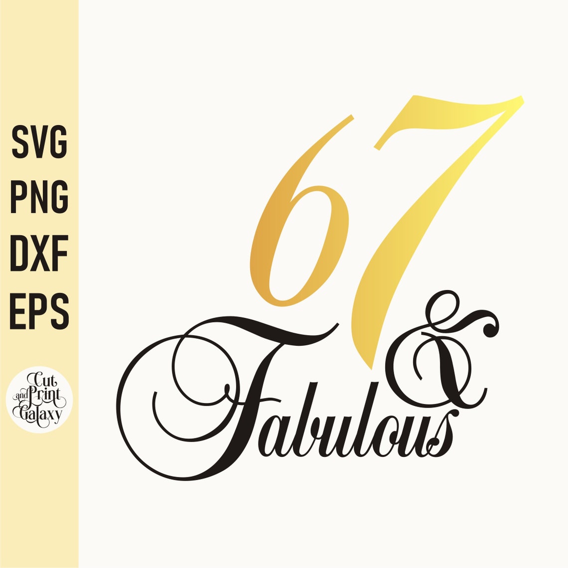 67 and Fabulous Svg 67th Birthday Svg for Women 67th Birthday Png 67th ...