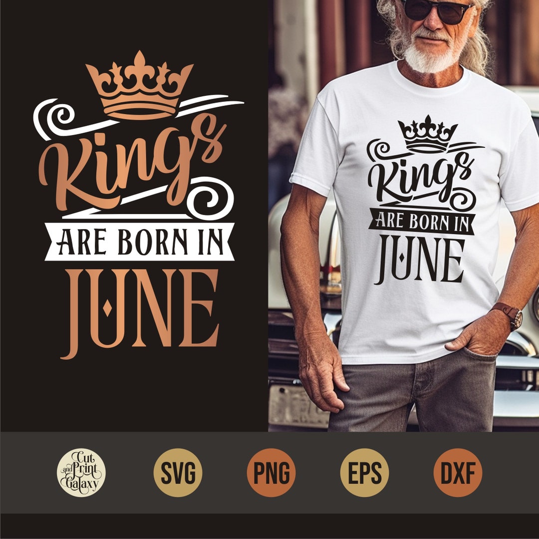 Birthday King Svg June Birthday Svg Birthday Svg Happy - Etsy