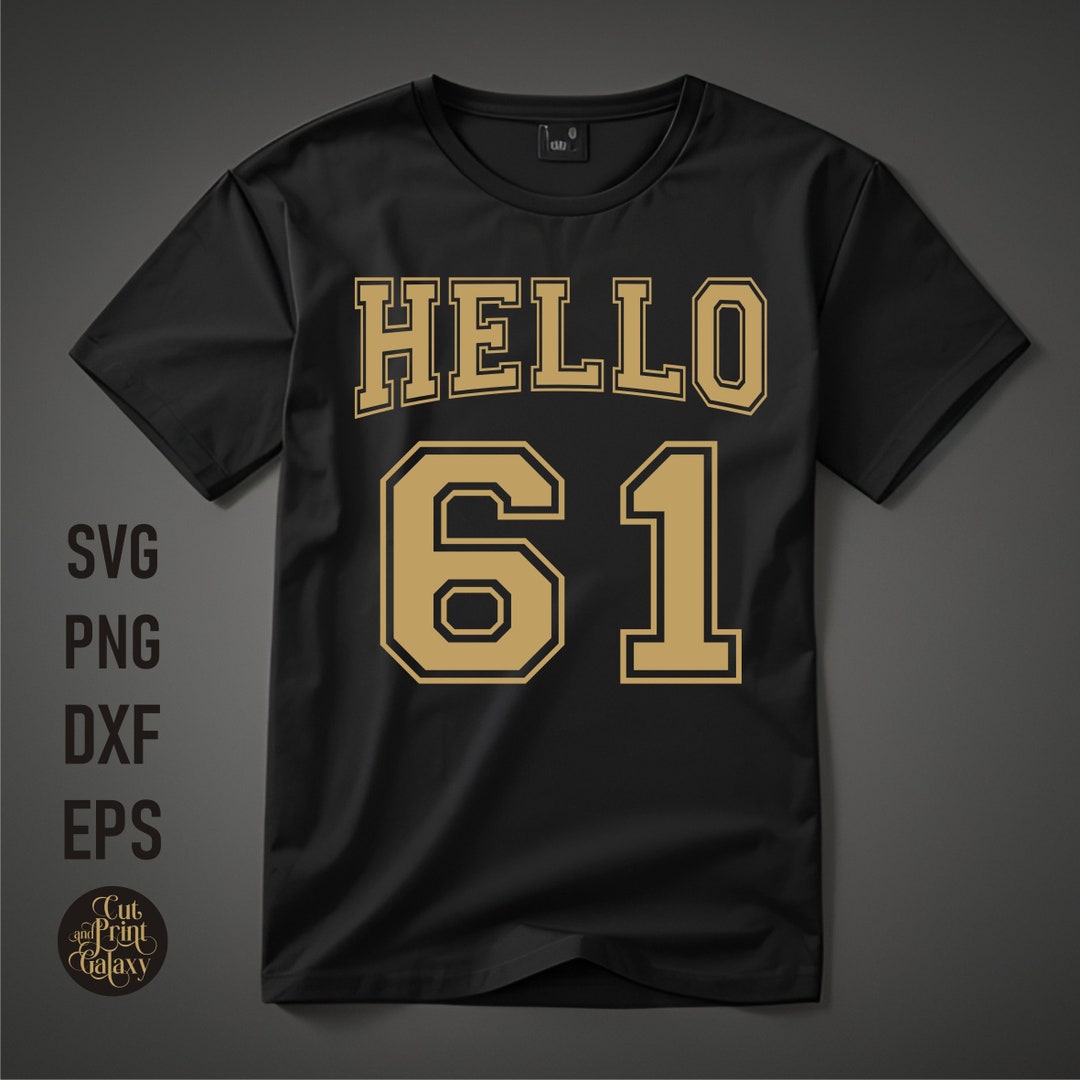 Hello 61 Svg 61st Birthday Svg 61st Birthday Png 61st Birthday ...