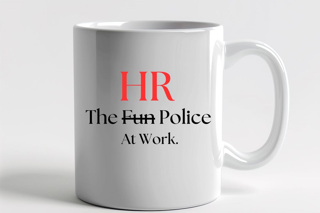 HR the Fun Police at Work, Tea Mug, Office Humor Cup, Funny Coworker ...
