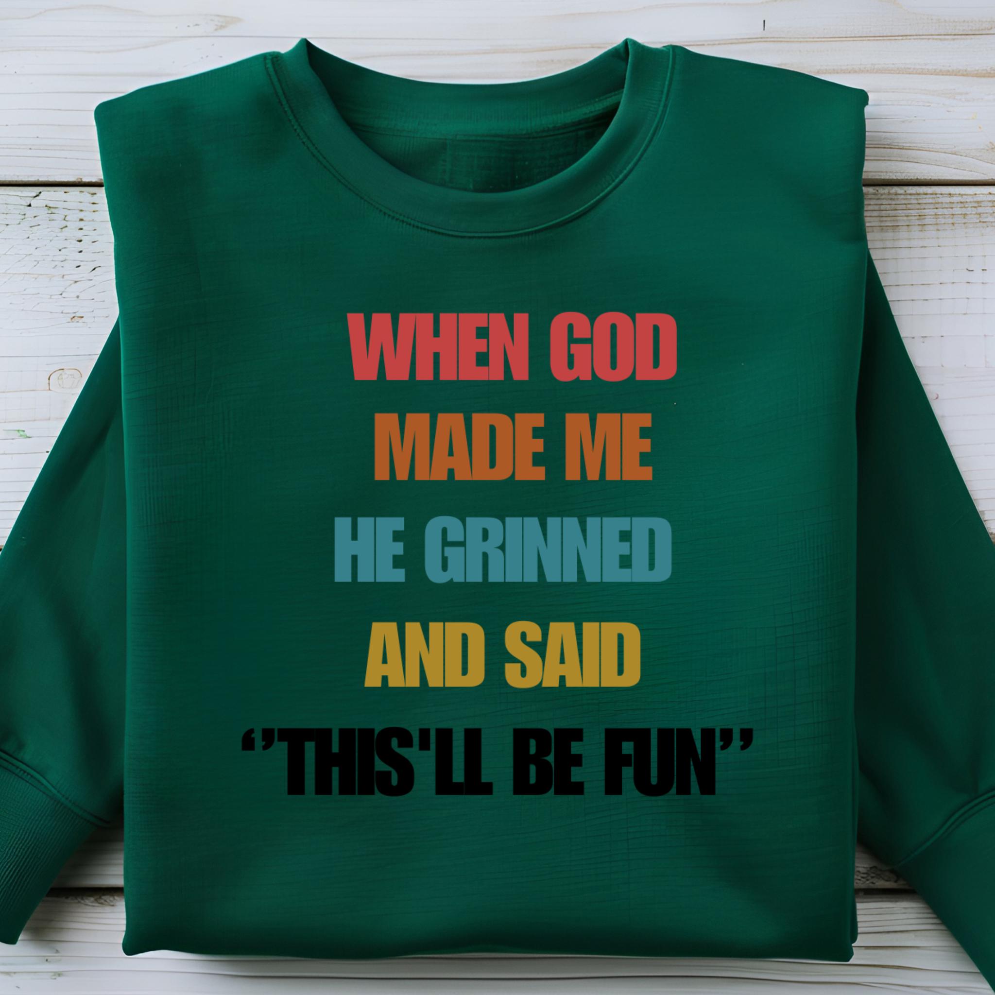 When God Made Me He Grinned and Said This'll Be Fun SVG PNG, Christian Shirt, Religious Quote ...