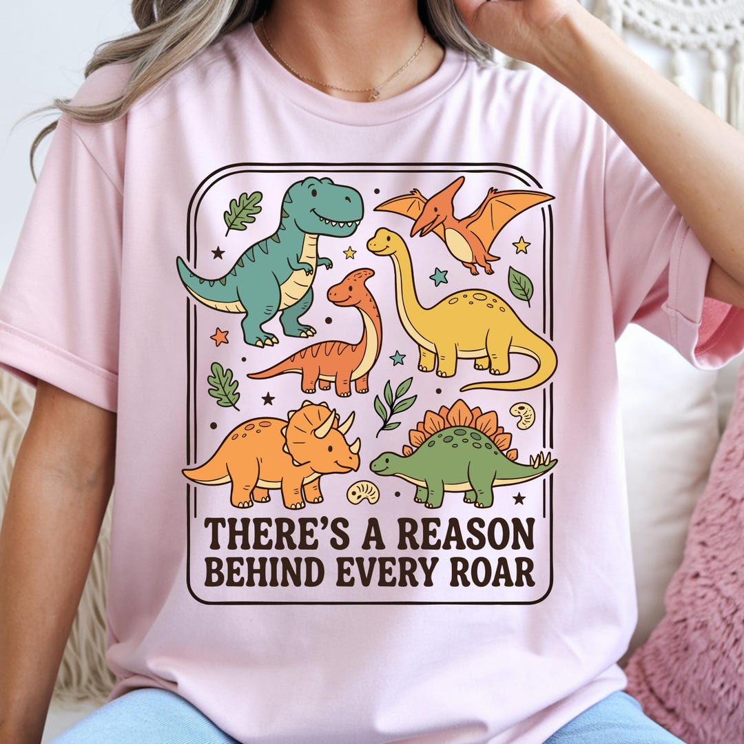 There's a Reason Behind Every Roar PNG, Dinosaur World Tshirt, T-rex ...