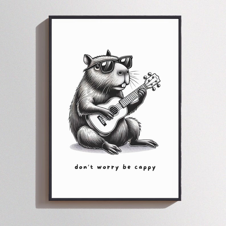 Capybara Print- Funny Adorable Poster "don't Worry Be Cappy" - Capybara ...