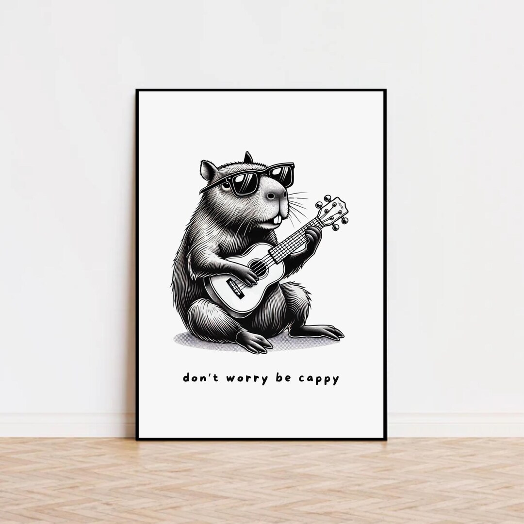 Capybara Print- Funny Adorable Poster "don't Worry Be Cappy" - Capybara ...