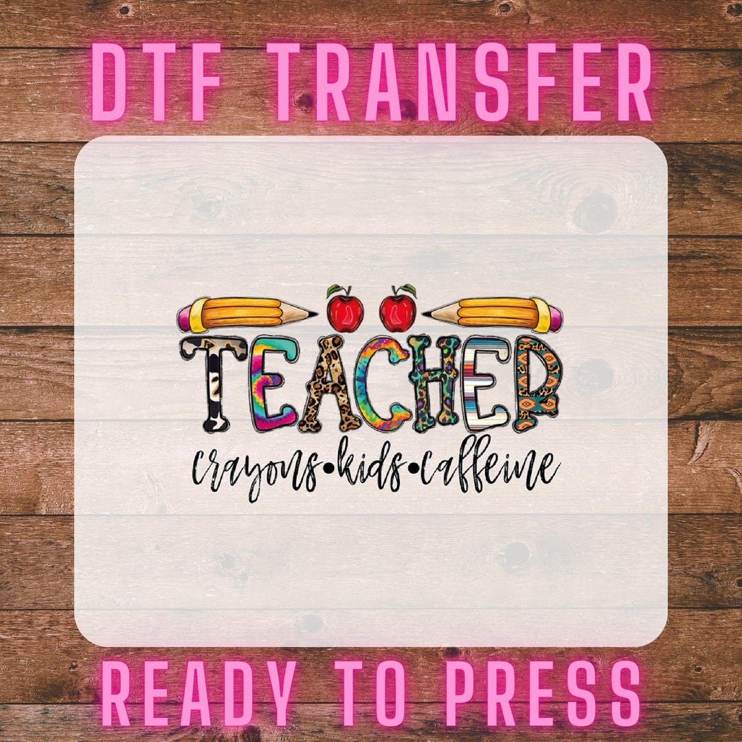 Teacher DTF Transfer, Crayons Kids Caffeine Design, Ready to Press ...