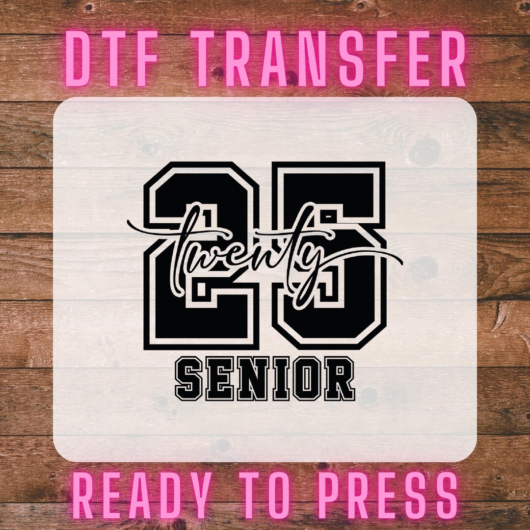 Senior 25 DTF Transfer, Graduation Cap Ready to Press, Class of 2025 ...