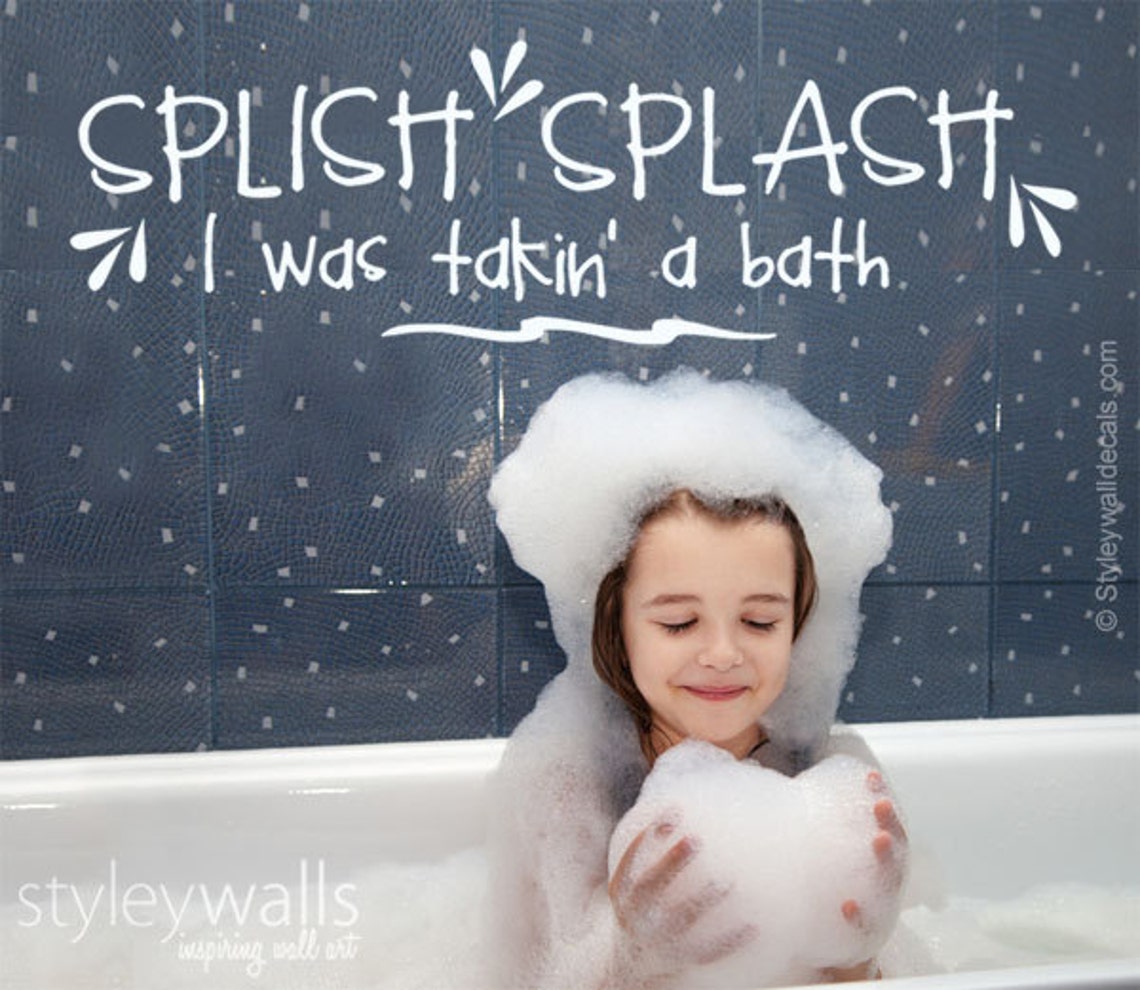 Bathroom Wall Decal, Splish Splash I Was Taking a Bath Vinyl Lettering ...
