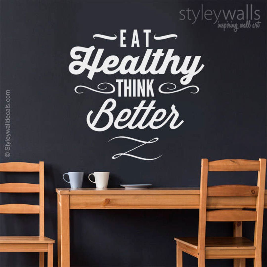 Eat Healthy Think Better Wall Quote Wall Decal, Kitchen Vinyl Lettering ...