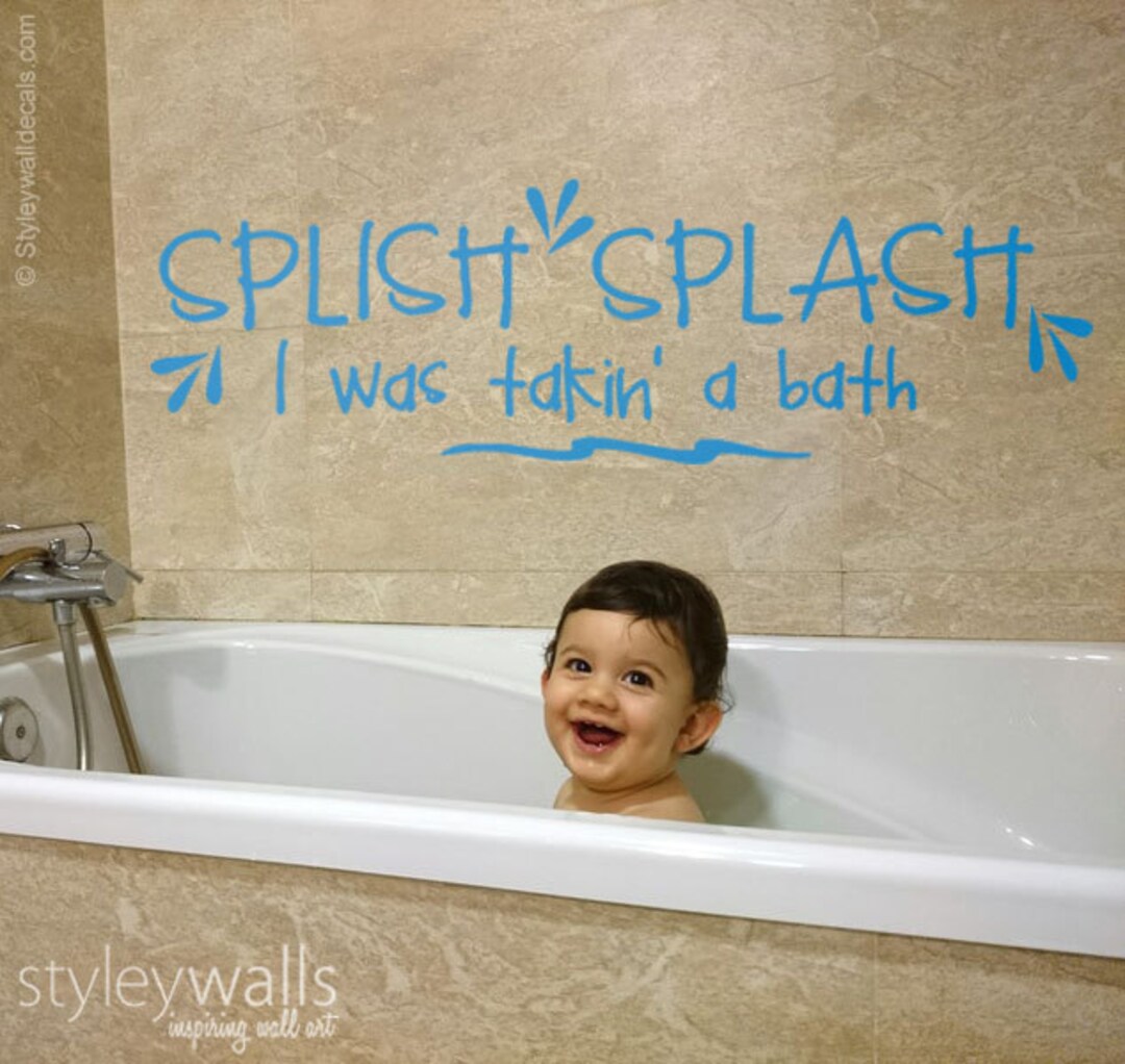Bathroom Wall Decal, Splish Splash I Was Taking a Bath Vinyl Lettering ...