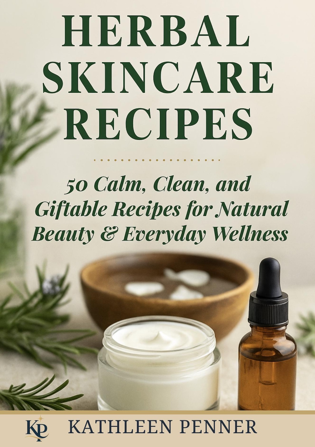 Herbal Skincare Recipes Ebook: 50 DIY Natural Beauty Recipes 133 Pages ...