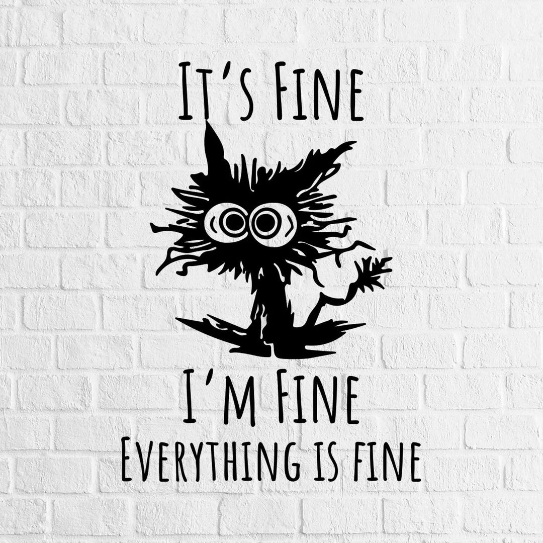 Funny Electrocuted Cat SVG - 'it's Fine, I'm Fine, Everything is Fine ...