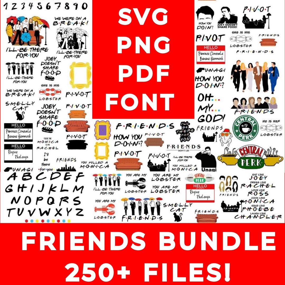 Friends Svg Bundle Friends Png, Clipart, Font Files, Svg Bundle Layered ...