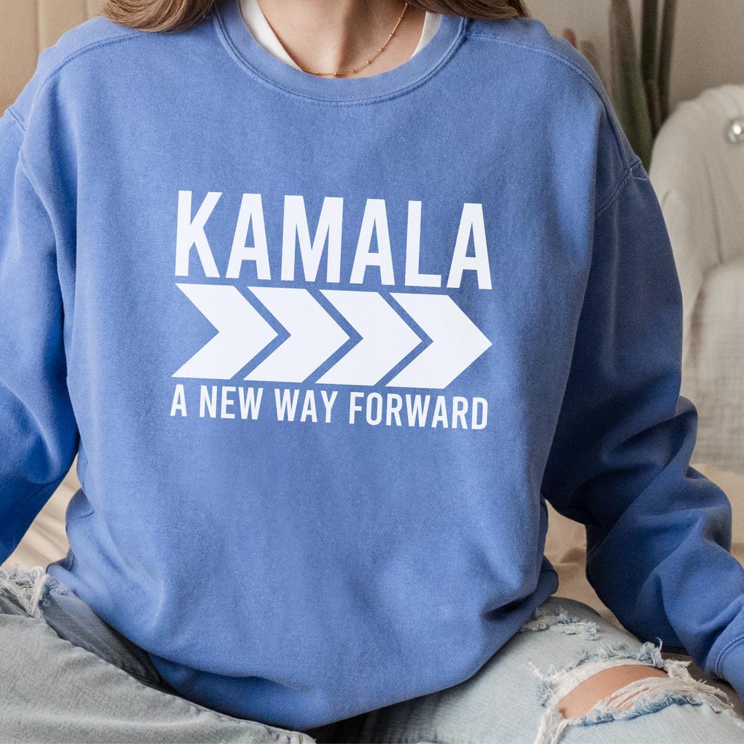 KAMALA A New Way Forward Election Comfort Colors Sweatshirt Kamala ...
