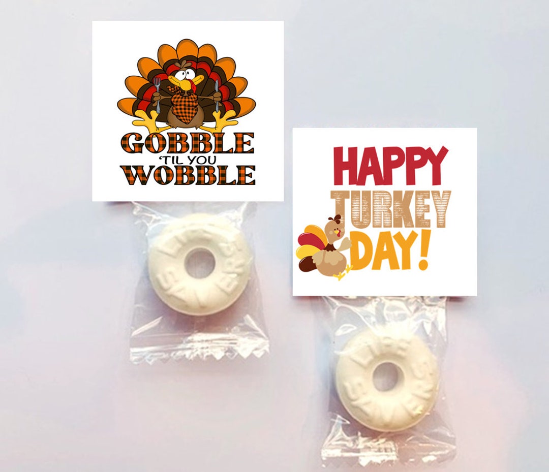 Thanksgiving Mint Favor - Gobble Til You Wobble - HAPPY TURKEY DAY ...