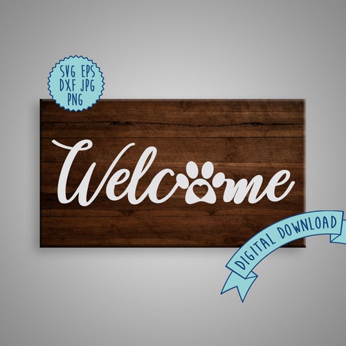 Welcome SVG Farmhouse Sign SVG Welcome Paw Print Cut File - Etsy