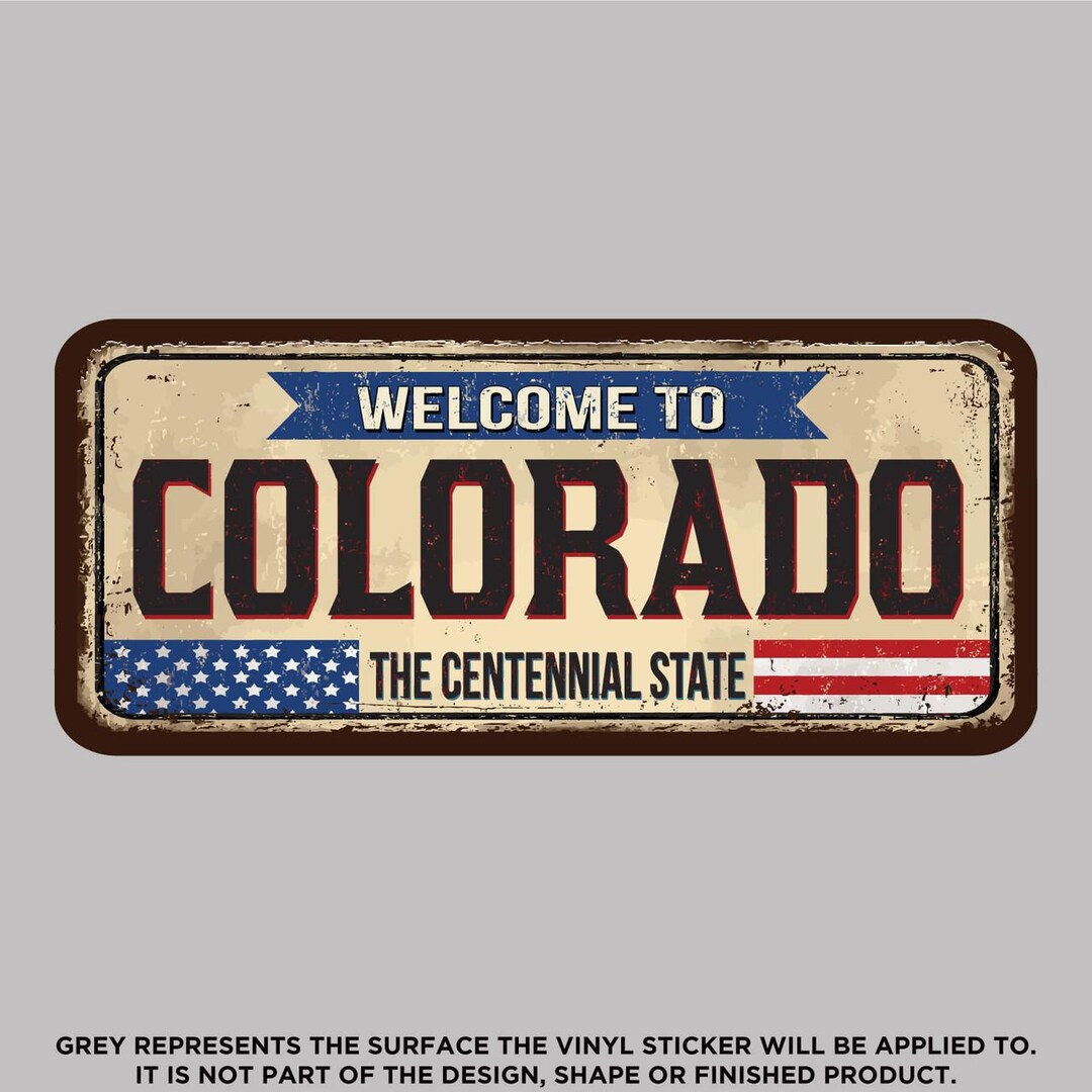 Welcome to Colorado the Centennial State, High Quality Vinyl Stickers ...