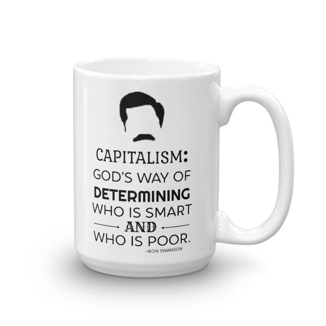 Ron Swanson Mug "capitalism: God's Way of Determining Who is Smart and ...
