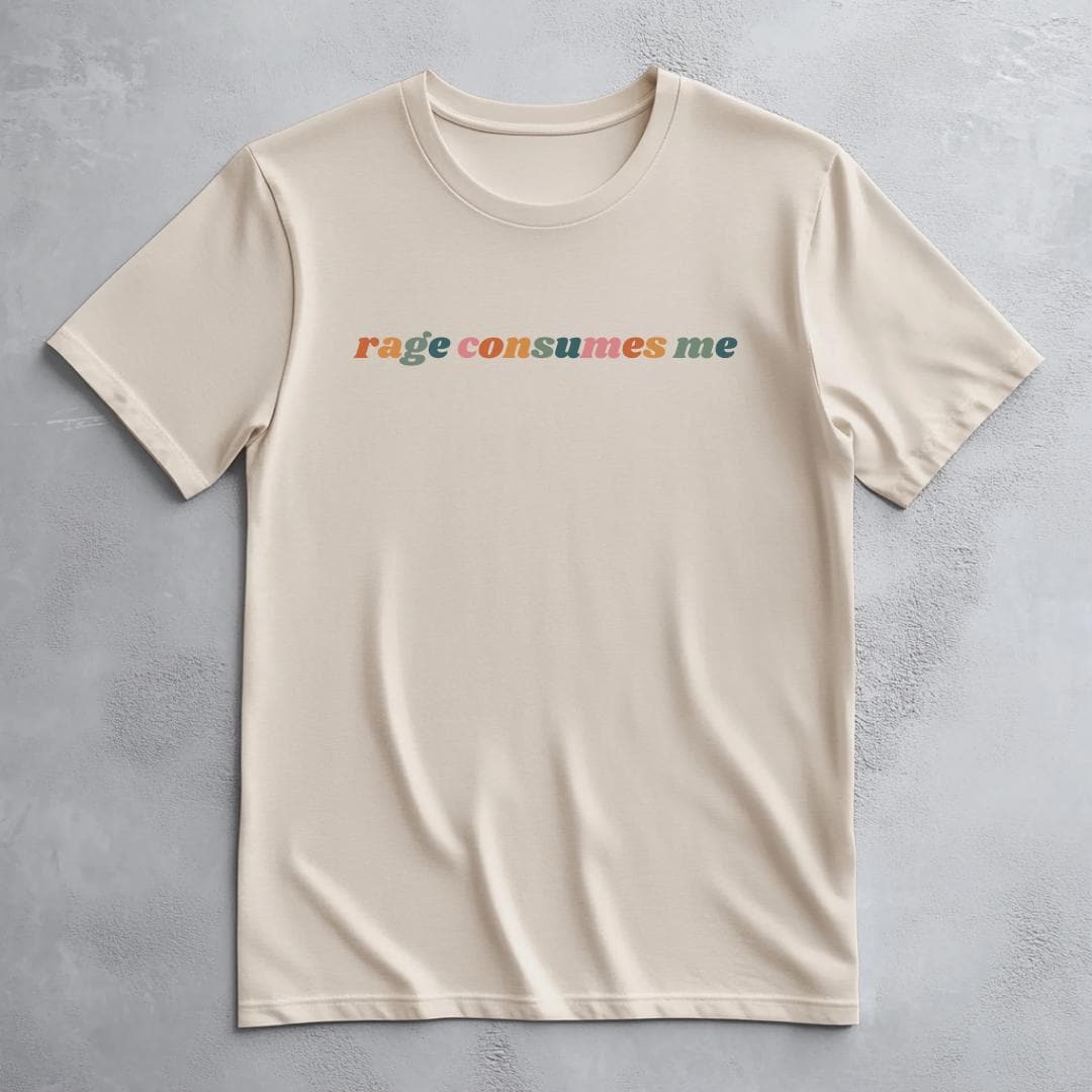 Rage Consumes Me, Funny Angry Shirt, Chaotic Mood Tee, Quirky Unhinged ...