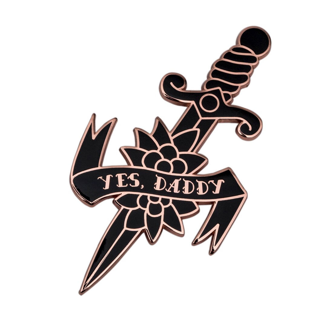 Yes Daddy Pin. Rose Gold Dagger Pin. BDSM Dom Sub Babygirl. Kinky ...