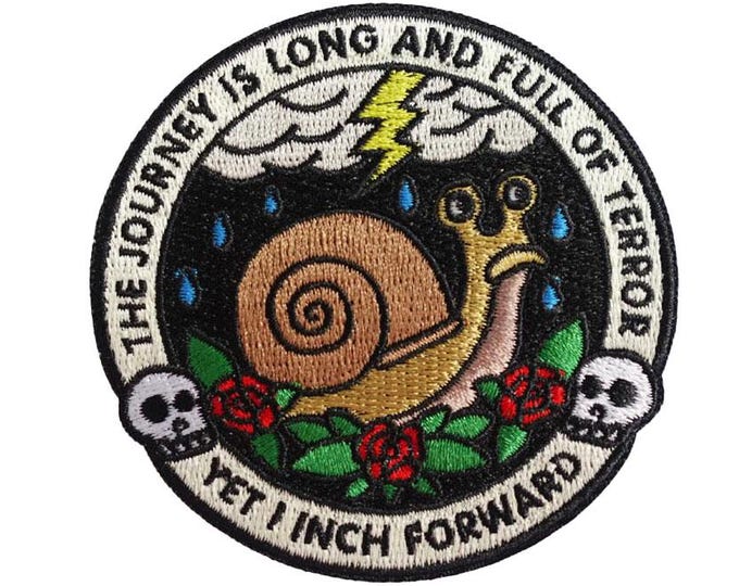 The Journey is Long and Full of Terror Patch. Snail Embroidered Patch ...