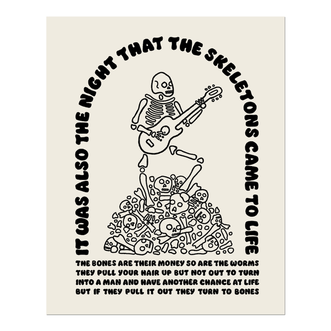 The Night That the Skeletons Came to Life Print. I Think You Should ...