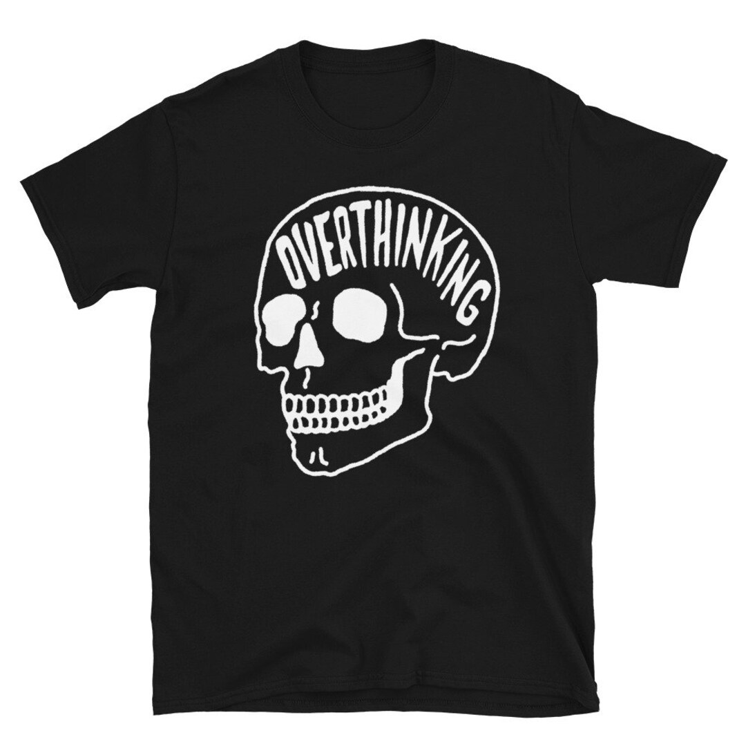 Overthinking 2.0 T-shirt. Anxiety T-shirt. Mental Health T-shirt. Hold ...