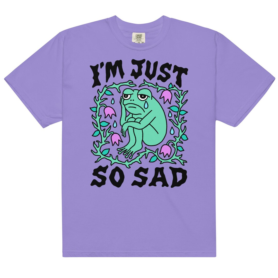 I'm Just so Sad Tshirt. Depressed Frog Shirt. Mental Health Support Tee ...