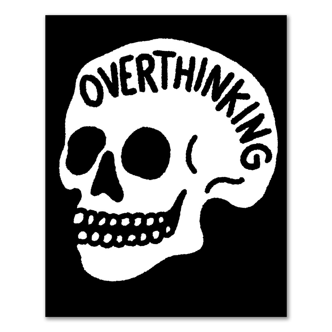Overthinking Print. Overthinking Art Print. Anxiety 8x10 Wall Art ...