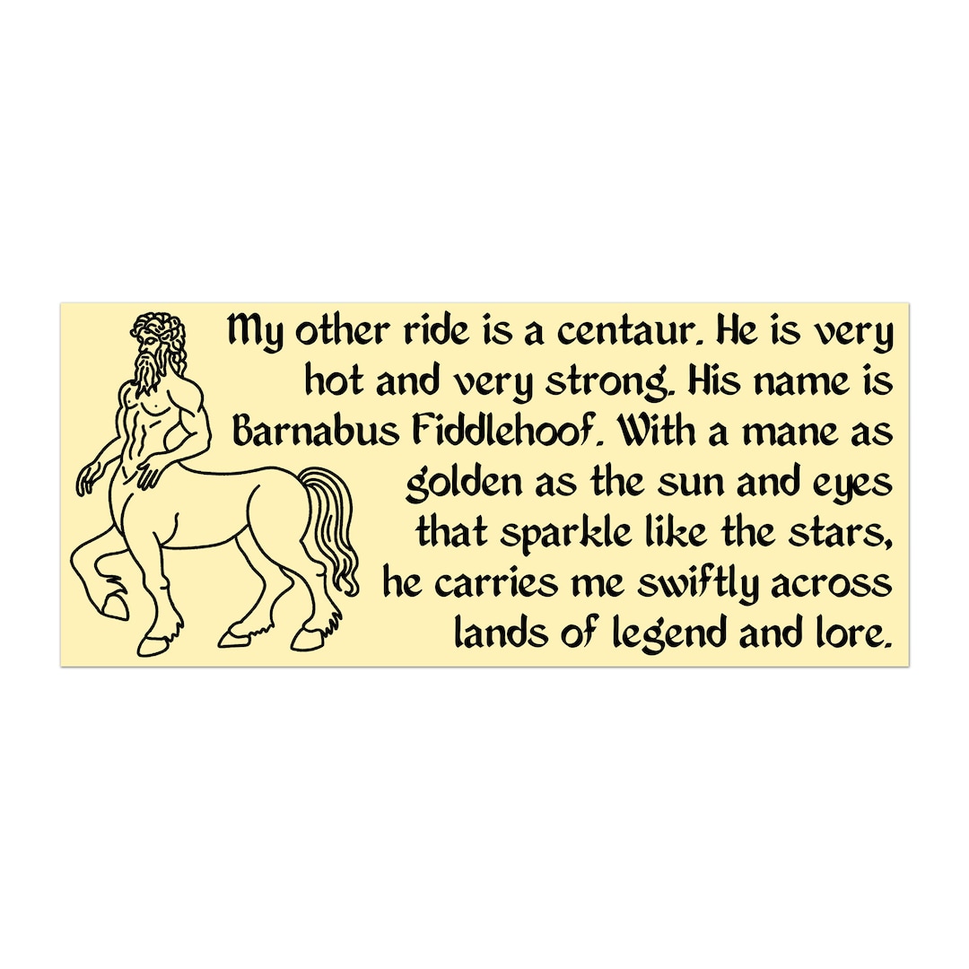 My Other Ride is a Centaur Bumper Sticker. Funny Car Decal. Medieval ...