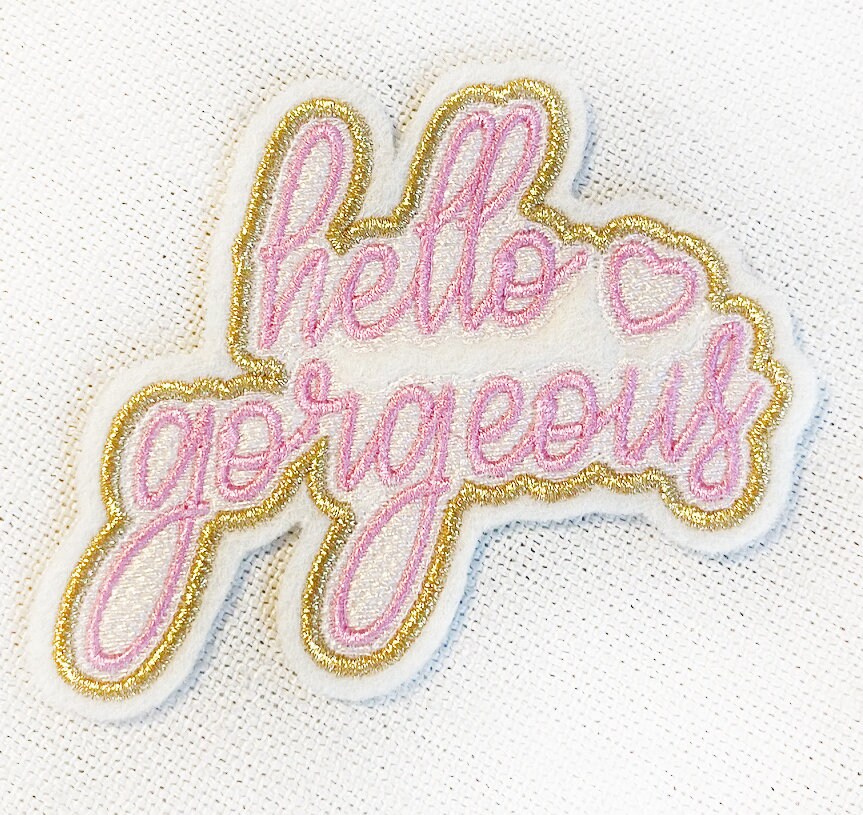 Hello Gorgeous | Embroidered Applique | Machine Embroidery Patch | Pink ...