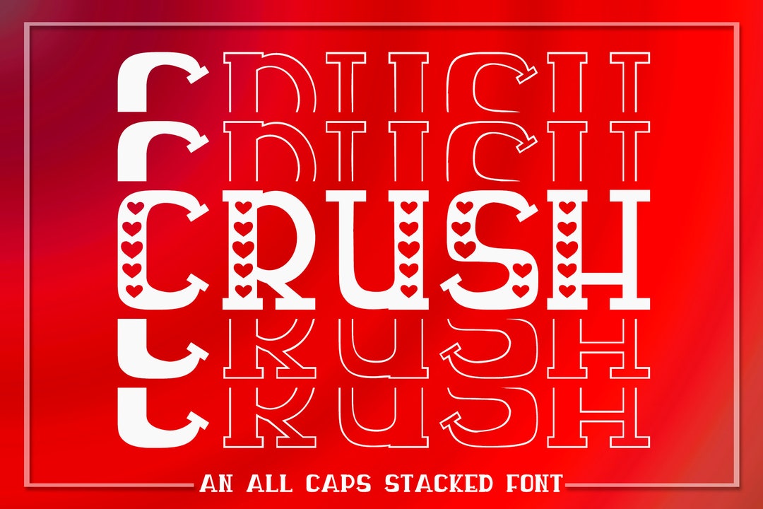 Crush - an All Caps Stacked Font - Solid & Outline, Cricut Font ...
