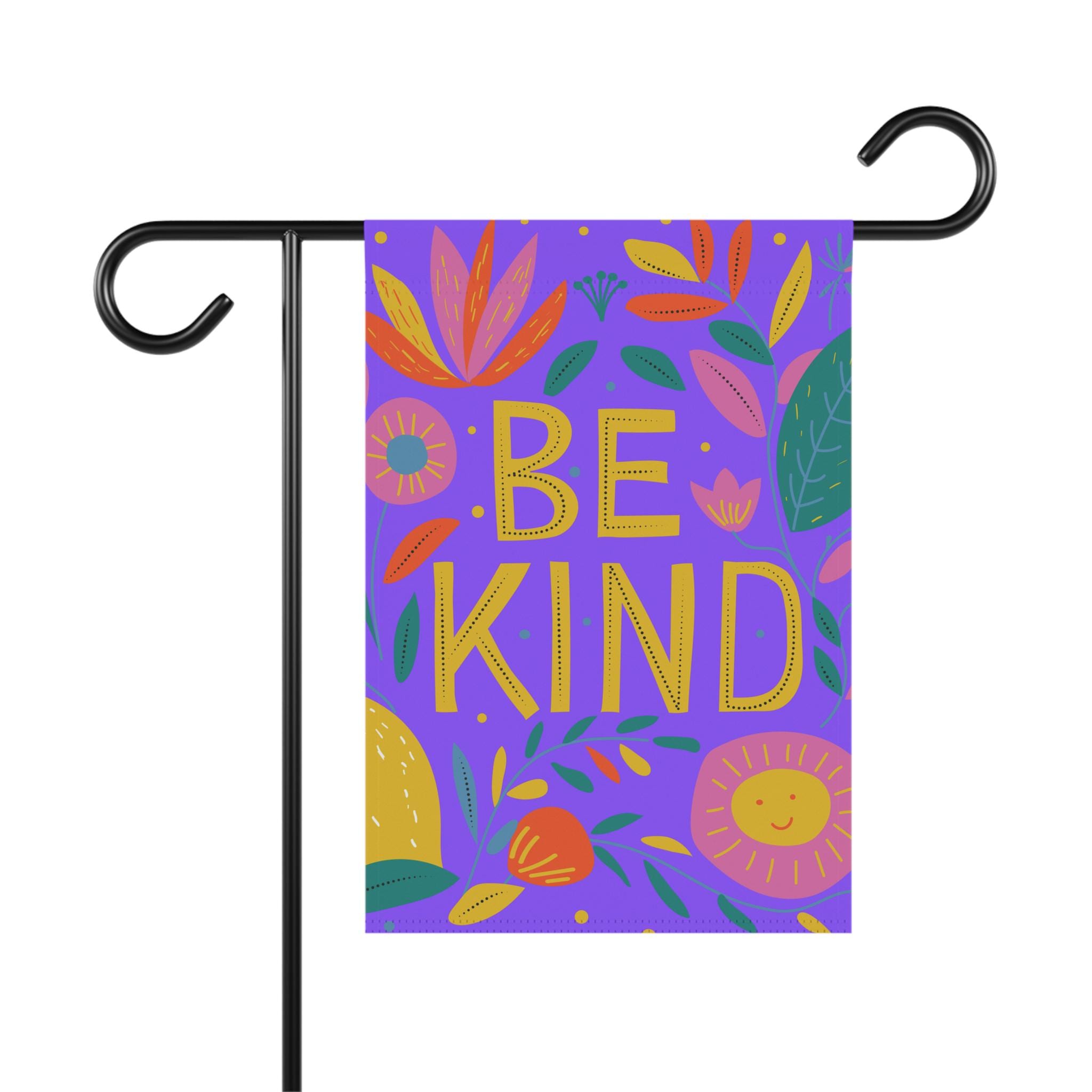 Be Kind Yard Flag | Kindness Yard Sign | Cheerful Garden Banner ...