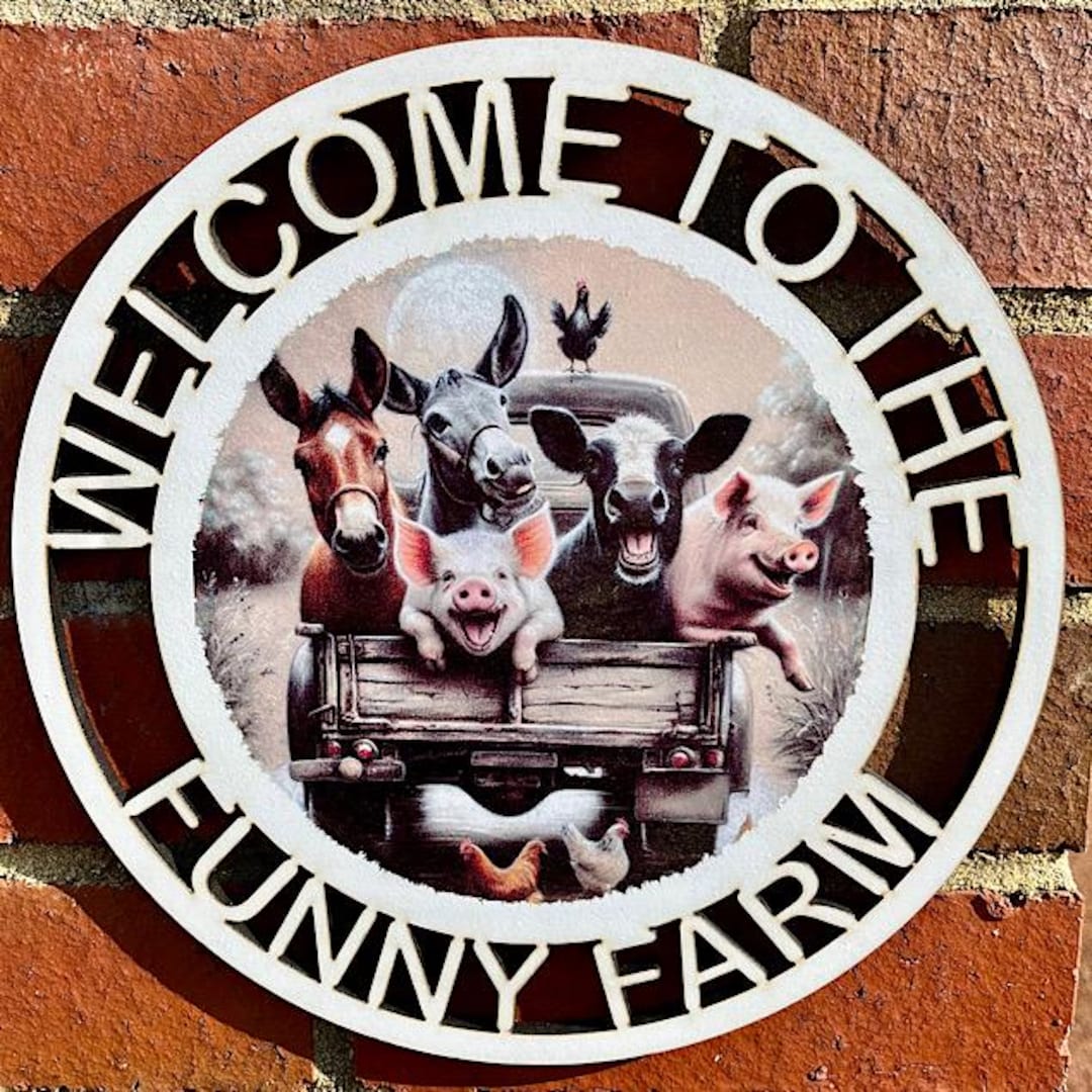 Welcome to the Funny Farm Sign, Custom Welcome Signs, Door Hanger ...