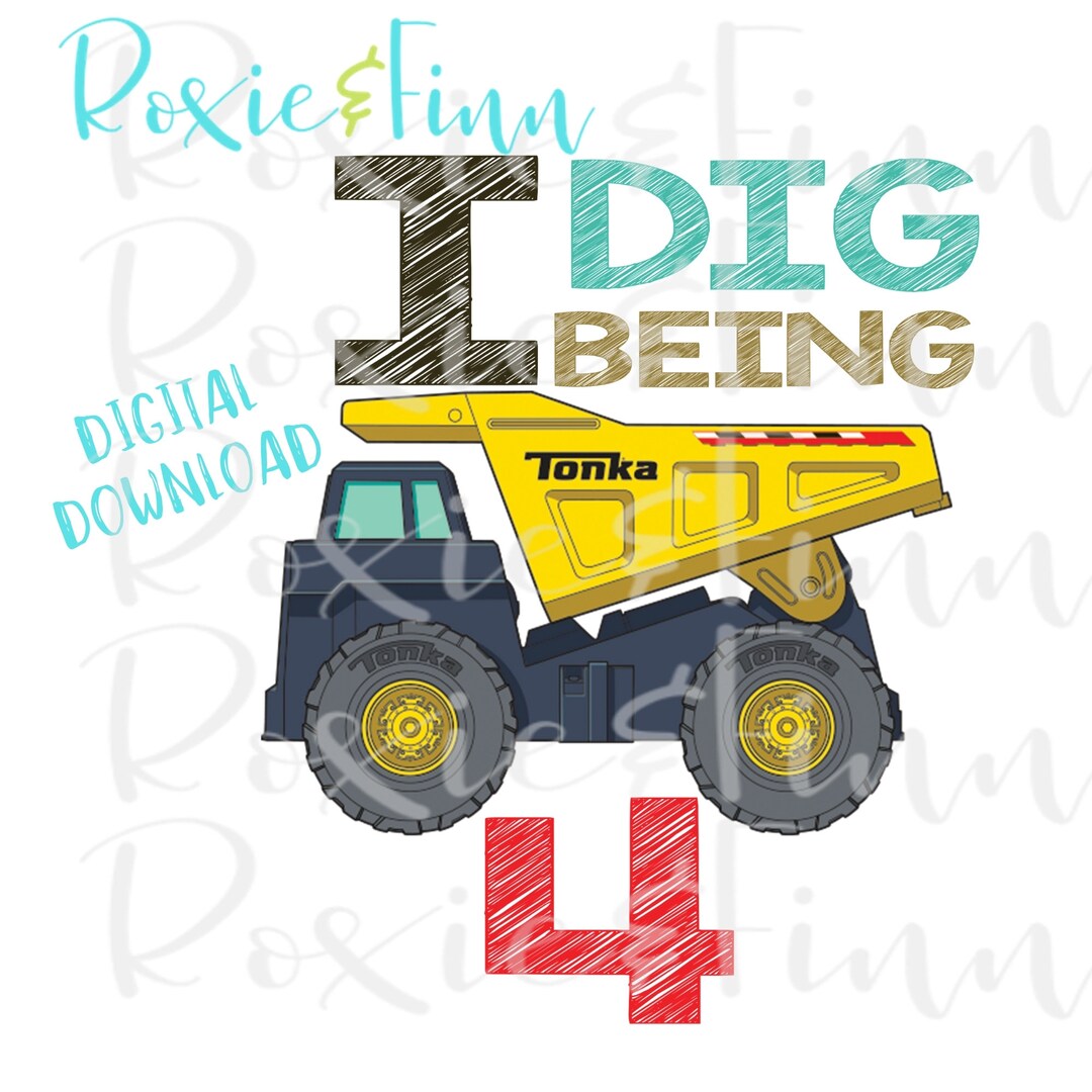 I Dig Being 4 Four PNG Download Birthday Sublimation - Etsy