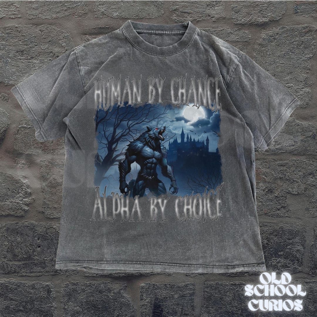 Human by Chance Alpha by Choice Wolf T-shirt, Vintage 90s Style Wolf ...