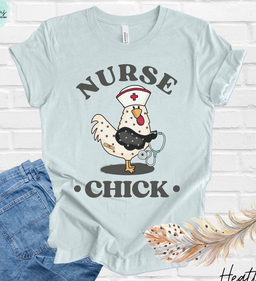 Nurse Chicken Tshirt, Farm Chicken Shirt, Funny Chicken T-shirt ...