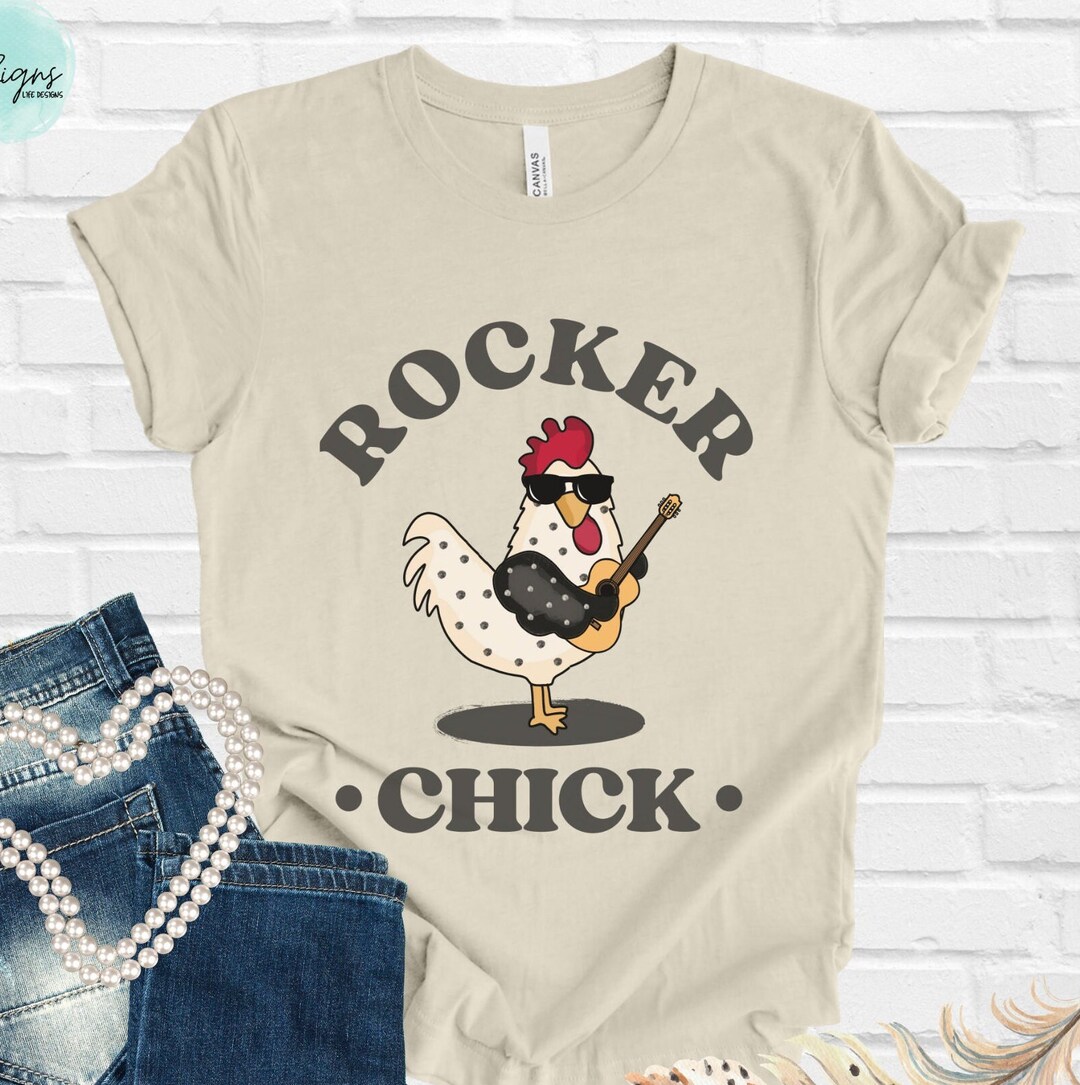 Rocker Chick Tshirt for Edgy Chicken Lover! Funny Chicken T-shirt ...