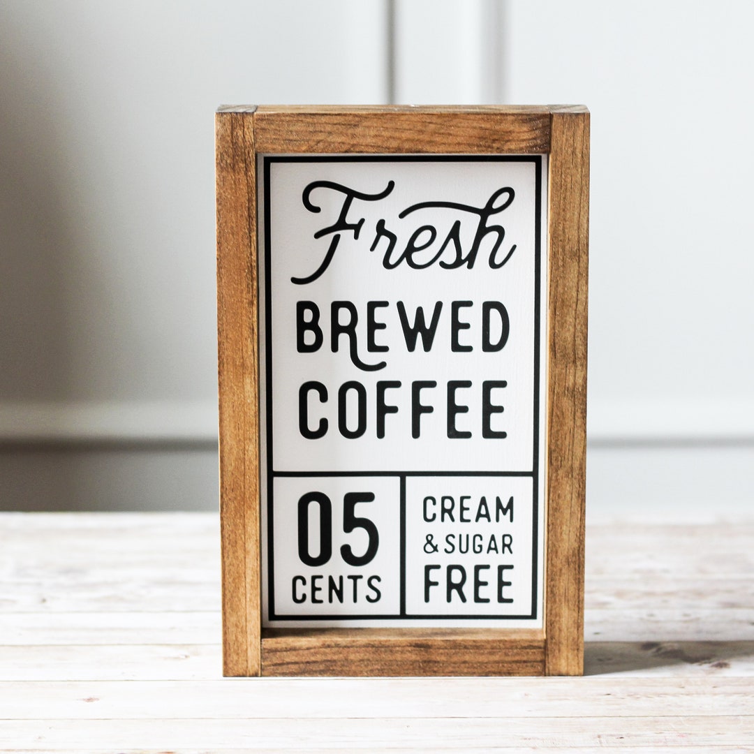 Fresh Brewed Coffee Sign: Farmhouse Kitchen Wall Decor - Etsy